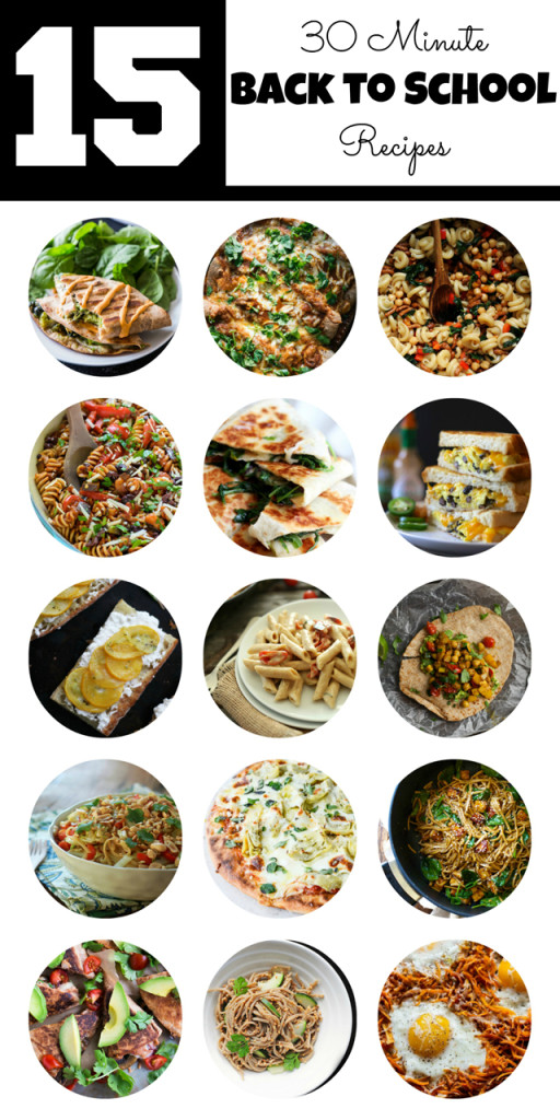 15 30-Minute Back-to-School Recipes - Joanne Eats Well With Others